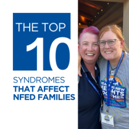 Top 10 Syndromes that Affect NFED Families - NFED